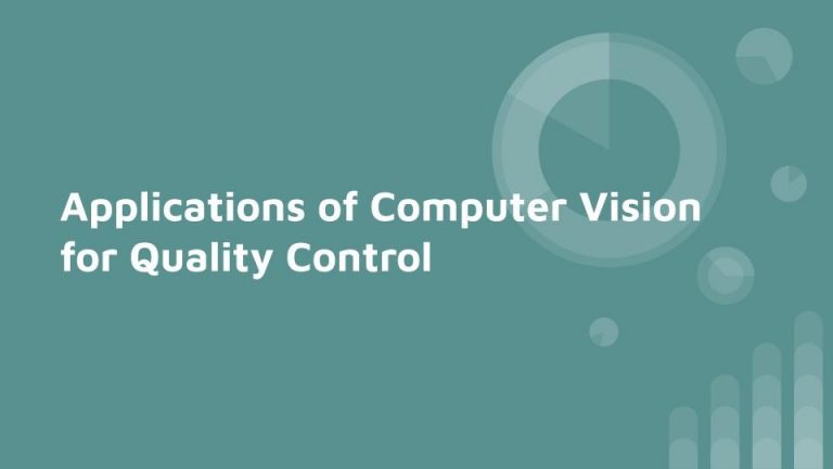 Applications of Computer Vision for Quality Control